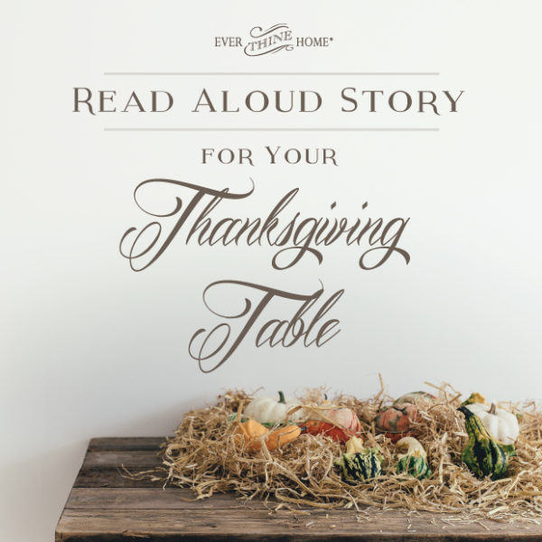 A Read-Aloud Story for Your Thanksgiving Table - Ever Thine Home