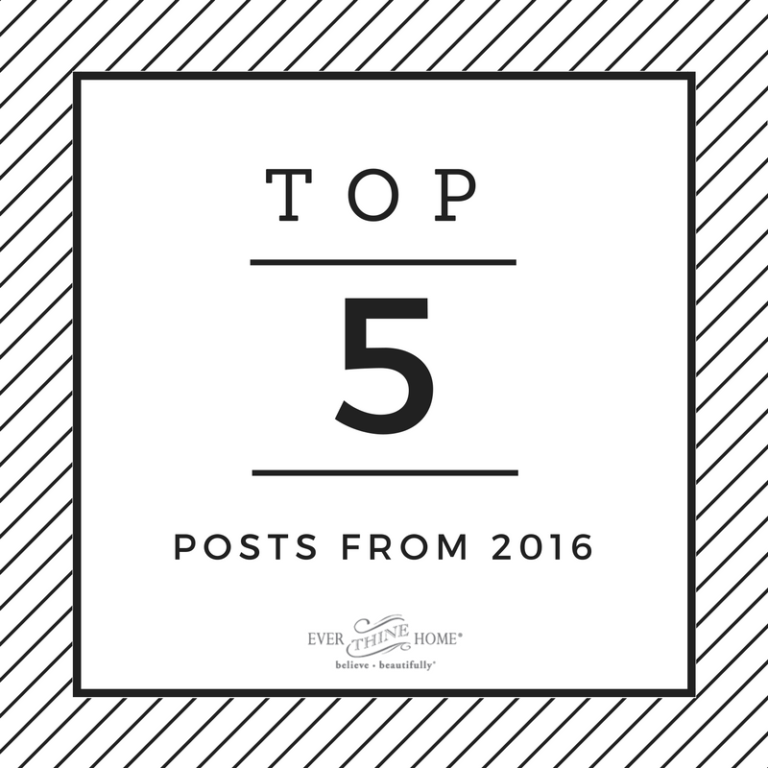 Top 5 Posts from 2016 - Ever Thine Home