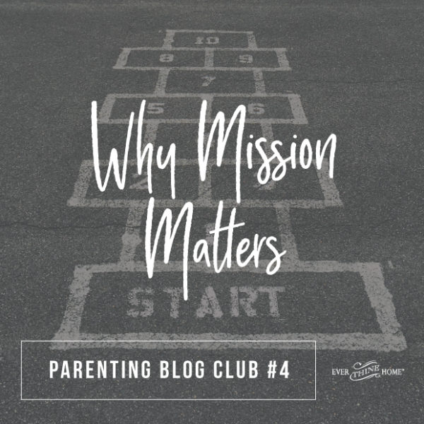Why Mission Matters - Ever Thine Home