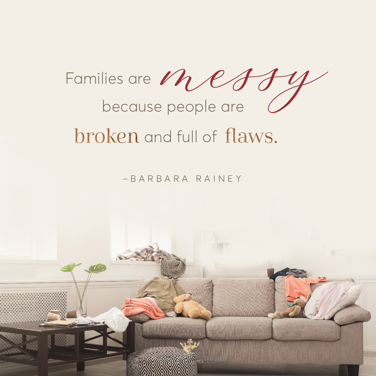 Your Home Matters ... Even When It Feels Chaotic - Ever Thine Home