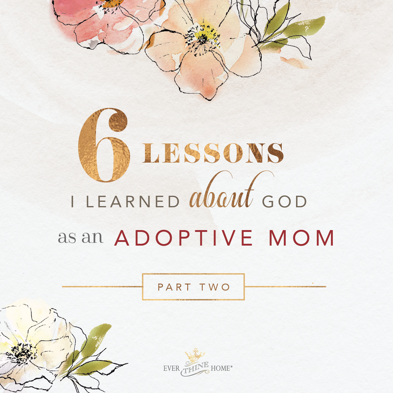 6 Lessons I Learned About God as an Adoptive Mom that Every Parent ...