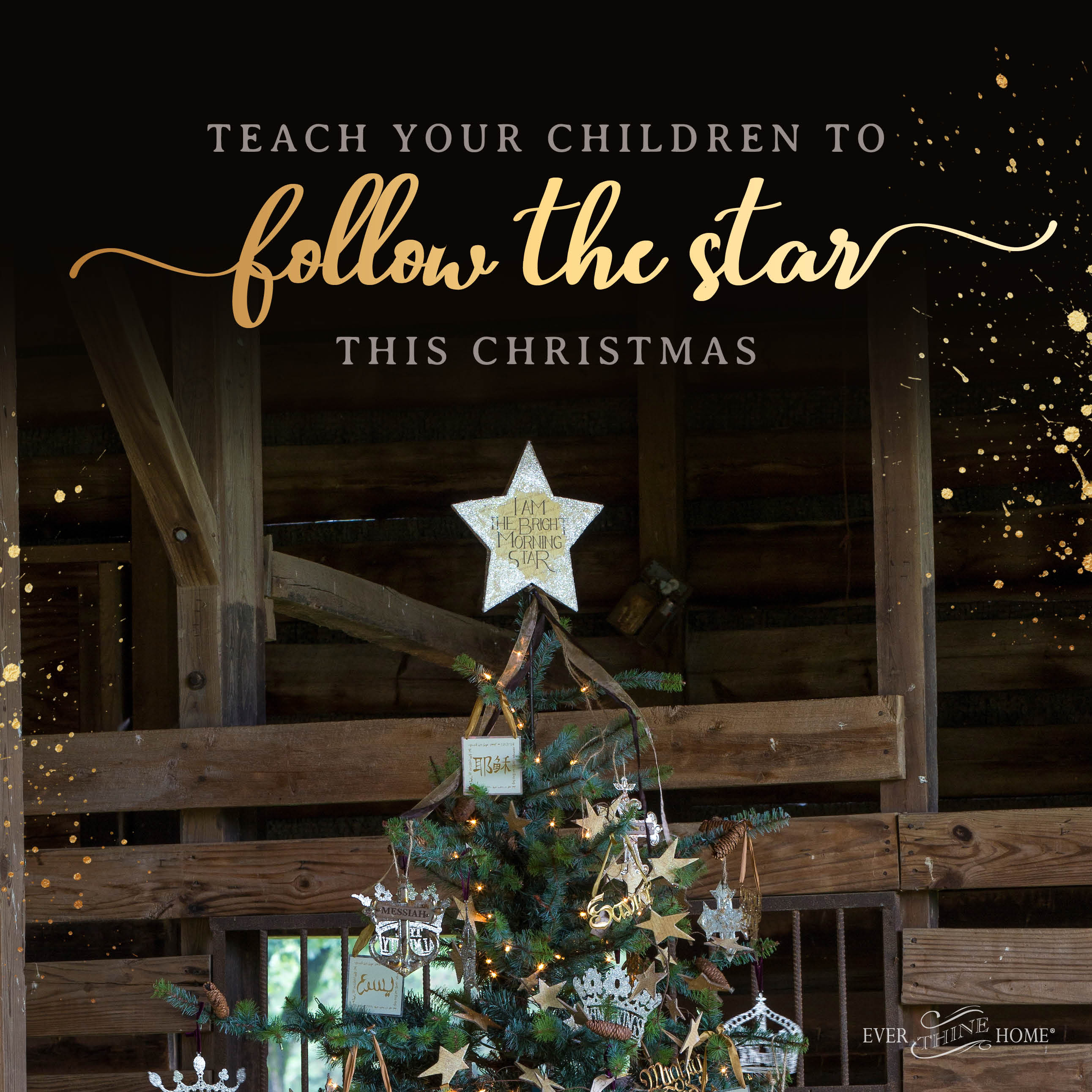 Teach Your Children to Follow the Star This Christmas - Ever Thine Home