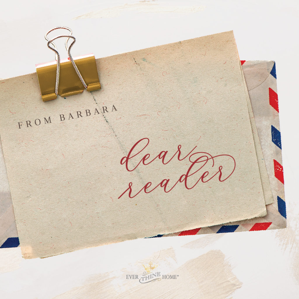 From Barbara: Dear Reader - Ever Thine Home