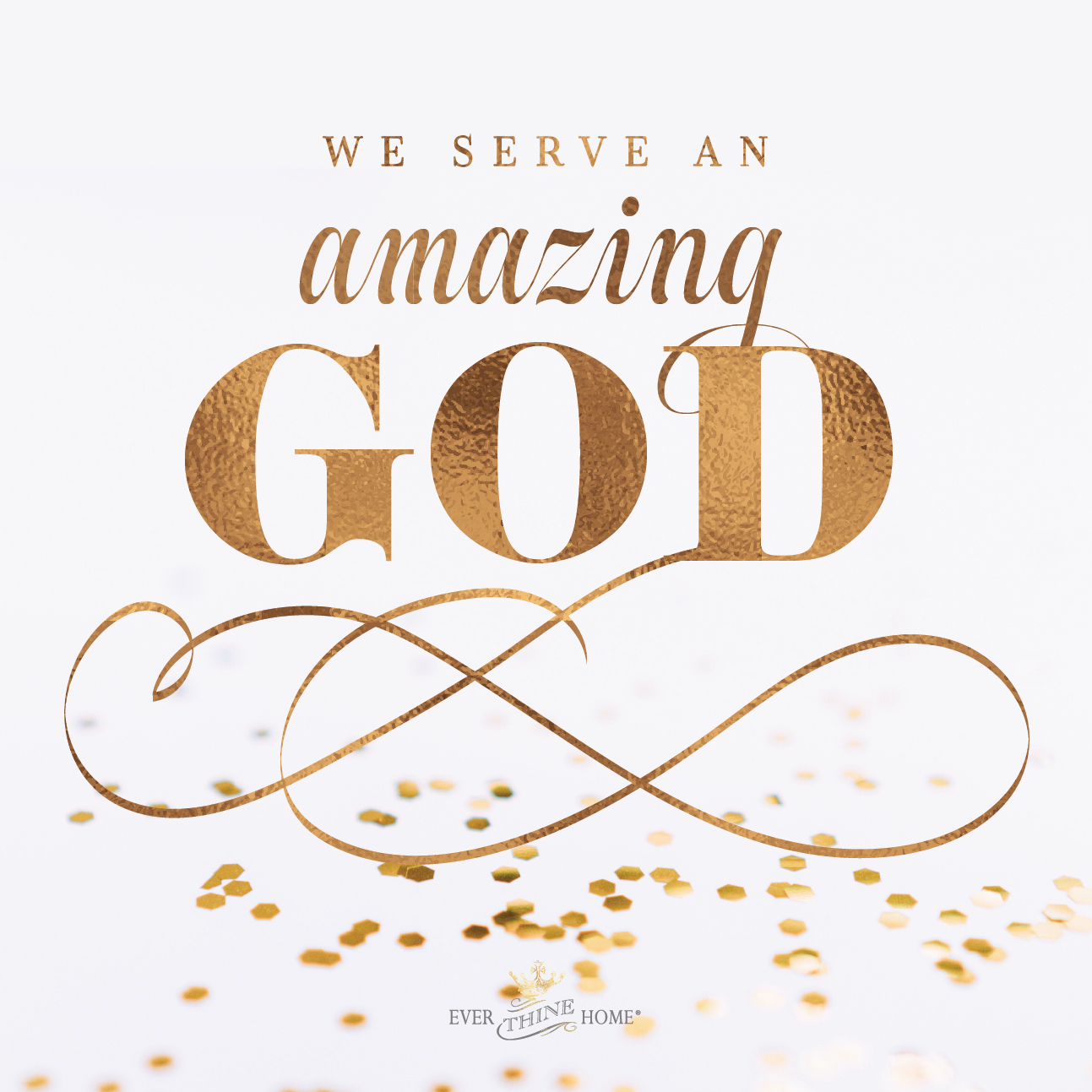 We Serve an Amazing God - Ever Thine Home