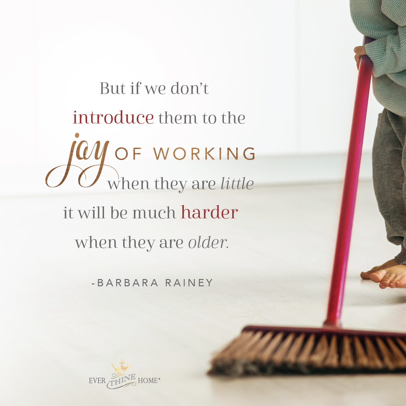 Using Chores to Teach Your Children the Value of Work - Ever Thine Home